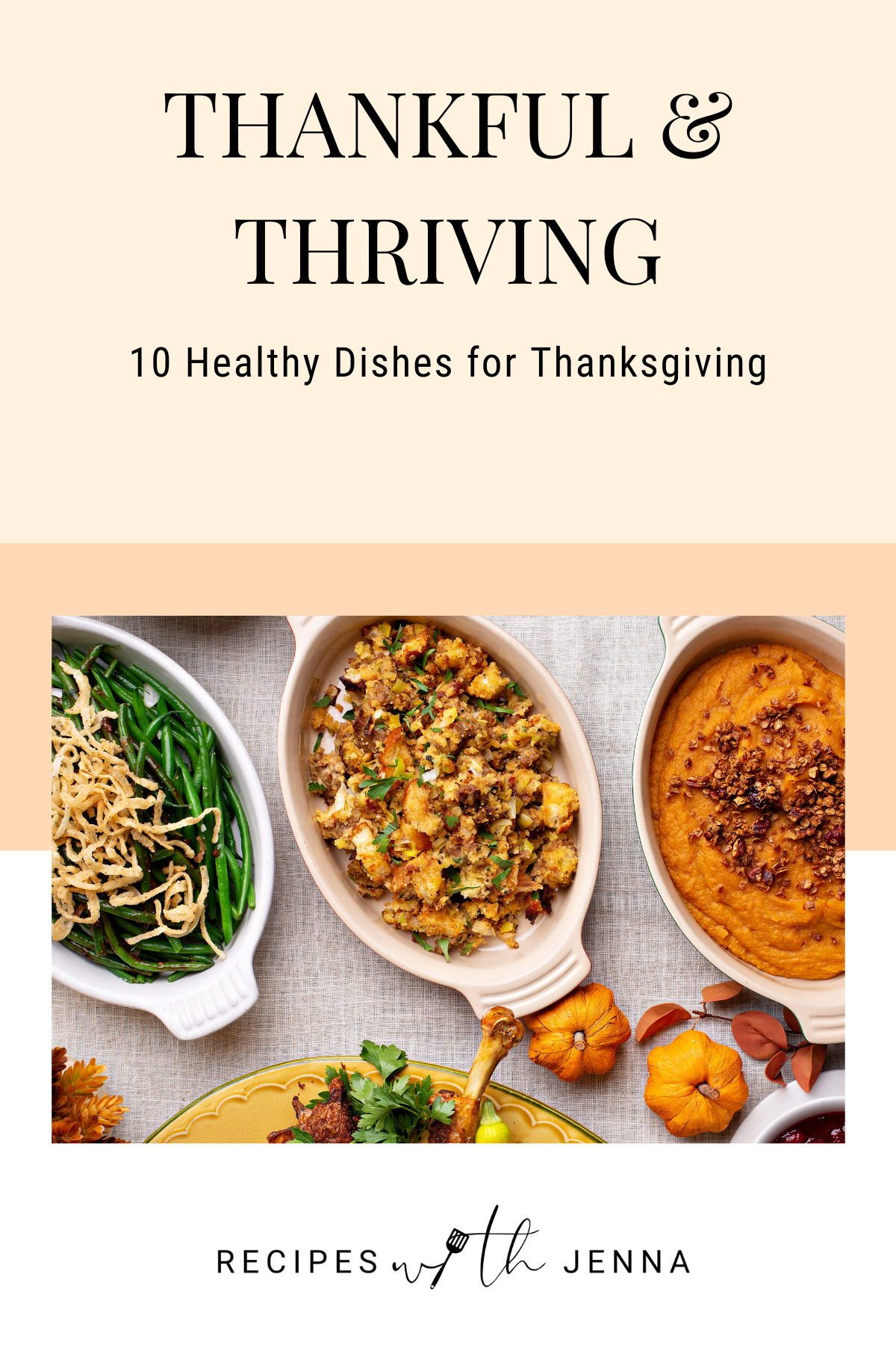 Thankful & Thriving - Recipes With Jenna